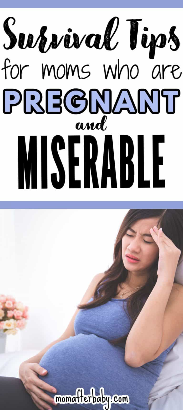 10 Things to do When You're Pregnant and Miserable – Mom After Baby